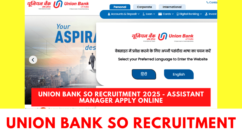 Union Bank SO Recruitment 2025: Apply Online for 500 Assistant Manager ...