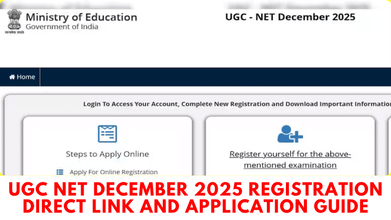 UGC NET December 2025 Registration Open: Apply Online by November 7 at ...